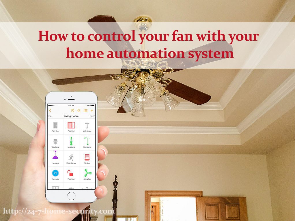 How to Make a Smart Ceiling Fan With an Existing Fan - 24/7 Home Security